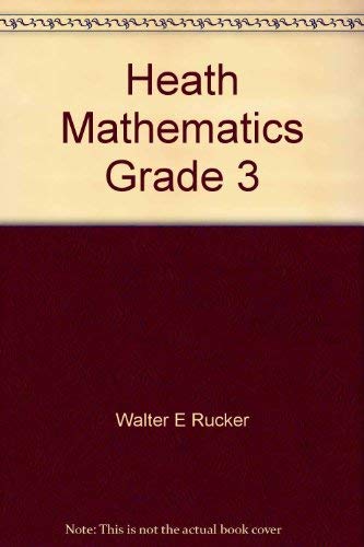 Heath Mathematics Grade 3: Walter E. Rucker, Clyde A. Dilley, David W ...