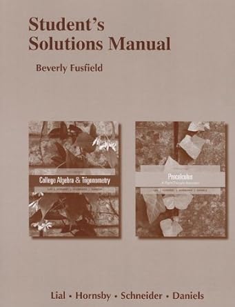 Student Solutions Manual for College Algebra and Trigonometry and ...