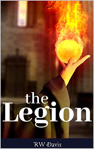Amazon.com: The Legion (The Legion Series Book 1) eBook : Davis, R.W ...