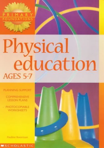 Physical Education Ages 5-7: 5-7 years (Primary Foundations S.): Amazon ...