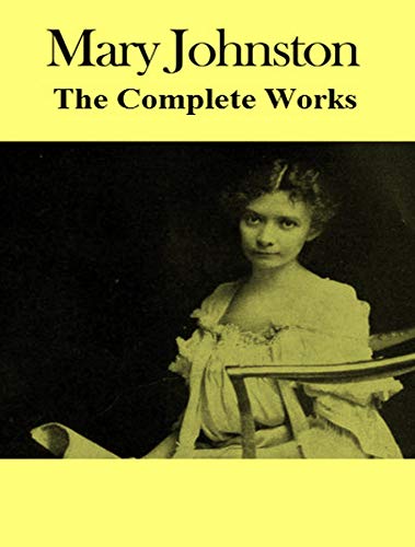 Amazon.com: The Complete Works of Mary Johnston eBook : Johnston, Mary ...