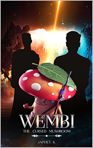 Wembi: The Cursed Mushroom eBook : K, Japhet: Amazon.in: Kindle Store
