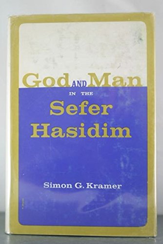 God and Man in the Sefer Hasidim: Simon G. Kramer: Amazon.com: Books