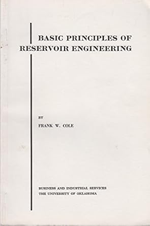 Basic principles of reservoir engineering: Cole, Frank W: Amazon.com: Books