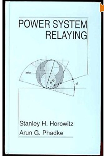 Horowitz: Power System Relaying: No.6 (Electronic & Electrical ...