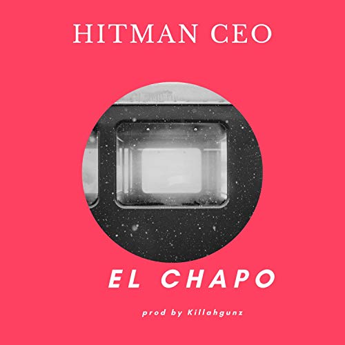 Play El Chapo by Hitman CEO on Amazon Music