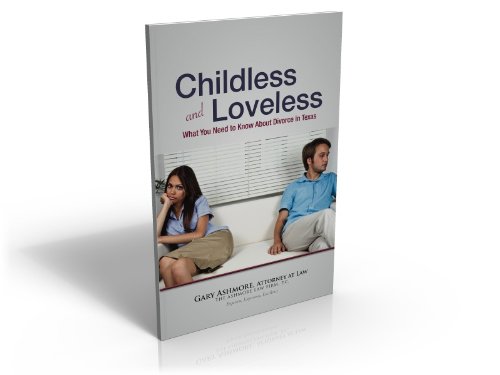 Childless and Loveless: What You Need to Know About Divorce in Texas ...