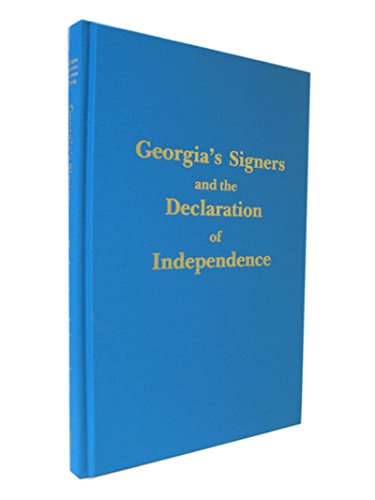 Georgia's Signers and the Declaration of Independence: Jackson, Harvey ...