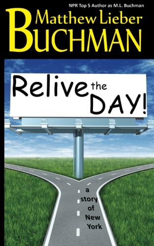 Relive the Day! (Science Fiction Romance Stories): Buchman, Matthew ...