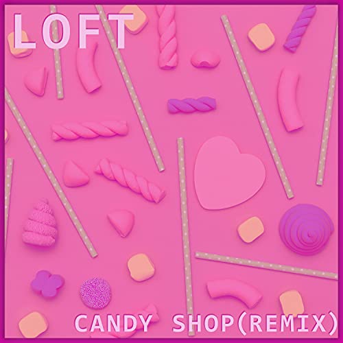 Candy Shop (Remix) de Loft en Amazon Music Unlimited