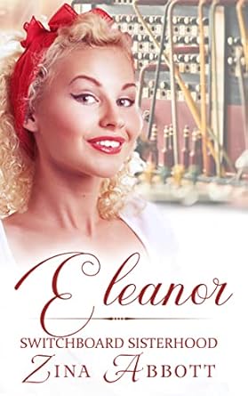 Amazon.com: Eleanor: The Switchboard Sisterhood Book 15 eBook : Abbott ...