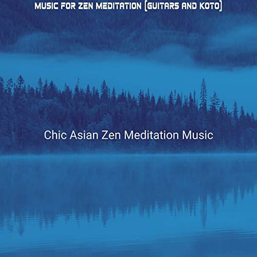 Amazon.com: Music for Zen Meditation (Guitars and Koto) : Chic Asian ...