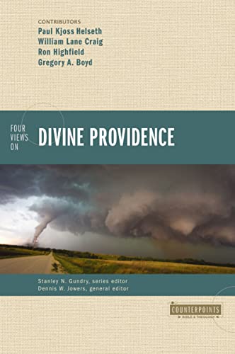 Four Views on Divine Providence (Counterpoints: Bible and Theology ...