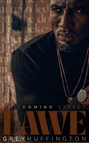 Lawe (The Domino Effect Book 2) eBook : Huffington, Grey: Amazon.co.uk ...