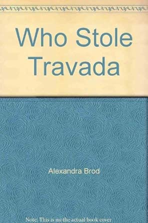 Who Stole Travada? (Whodunit? Mystery Reading Game): Brod, Alexandra ...