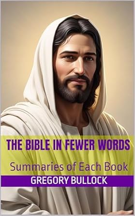 The Bible in Fewer Words: Summaries of Each Book (English Edition ...