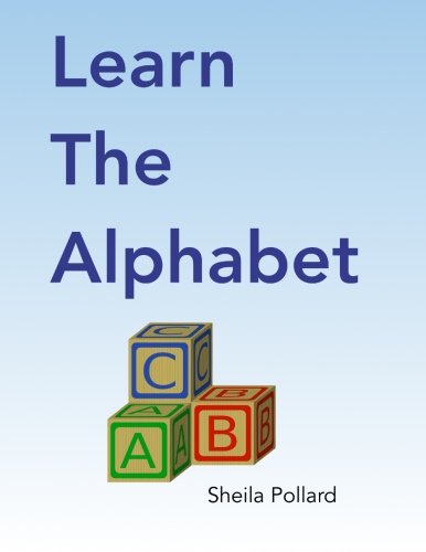Learn the Alphabet (Early Learning): Pollard, Sheila: 9781508480624 ...