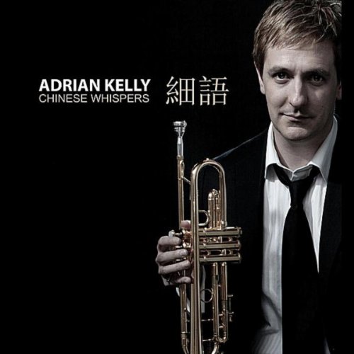 Amazon Music - Adrian KellyのChinese Whispers (細語) - Amazon.co.jp
