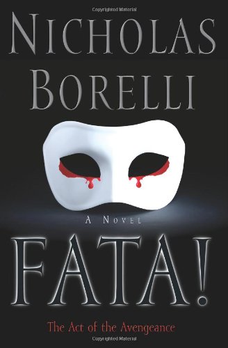 FATA! The Act of the Avengeance: Borelli, Nicholas: 9781463654115 ...