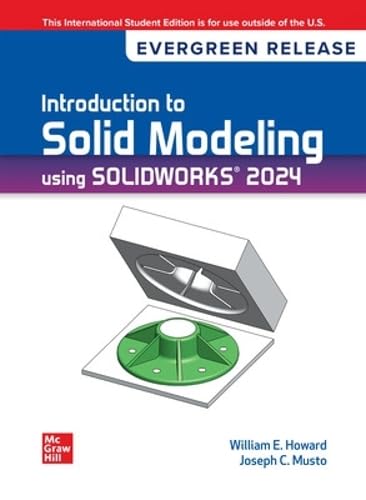Introduction To Solid Modeling Using Solidworks 2024: 2024 Release ISE ...