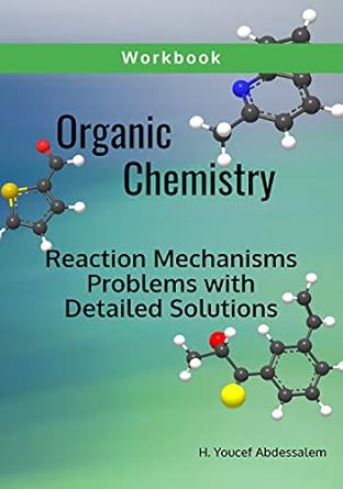 Organic Chemistry Reaction Mechanisms - Workbook: Problems with ...