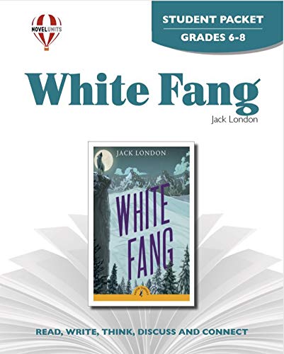 White Fang - Student Packet by Novel Units: Novel Units: 9781561375271 ...