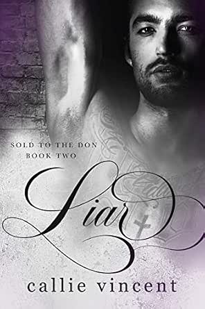 Liar : An Mafia Couple Dark Romance (Sold to The Don Book 2) eBook ...