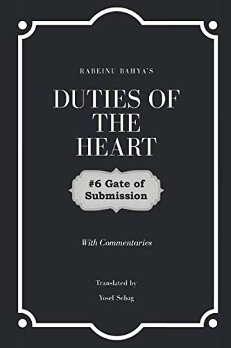 Duties of the Heart - #6 Gate of Submission (with commentaries): Sebag ...