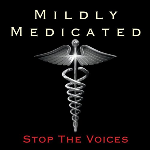 Play Stop the Voices by Mildly Medicated on Amazon Music