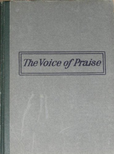 The Voice of Praise; a Compilation of the Very Best Sacred Songs for ...