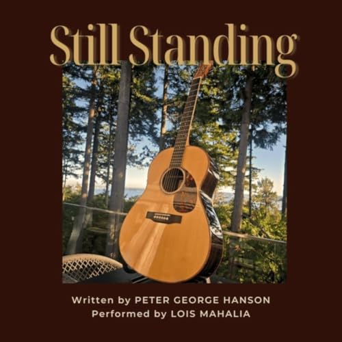 Still Standing (feat. Lois Mahalia) by Peter George Hanson feat. Lois Mahalia on Amazon Prime Music