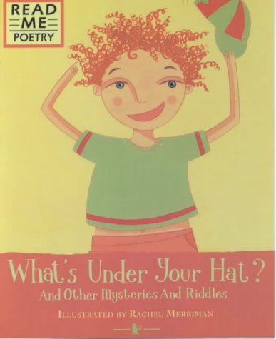 What's Under Your Hat? (Read Me Poetry): Merriman, Rachel ...