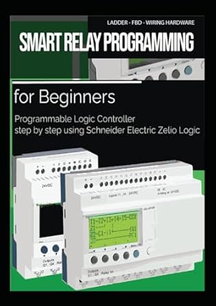 Smart Relay Programming for Beginners: Programmable Logic Controller ...