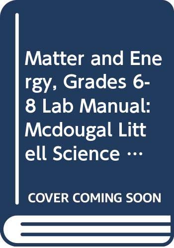 Matter and Energy, Grades 6-8 Lab Manual: Mcdougal Littell Science ...