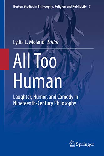 All Too Human: Laughter, Humor, and Comedy in Nineteenth-Century ...