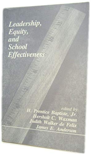 Leadership, Equity, and School Effectiveness: Baptiste, H Prentice ...