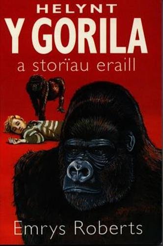 Amazon.com: Helynt y Gorila a Storiau Eraill (Welsh Edition ...