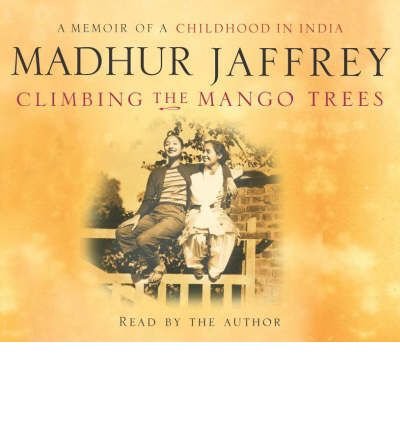 Buy Climbing the Mango Trees: A Memoir of a Childhood in India Book ...