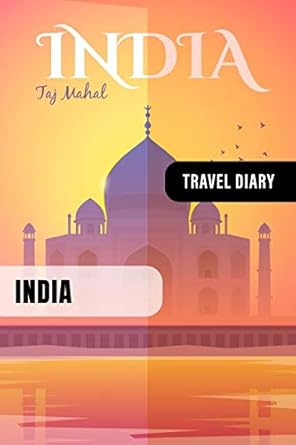 India Travel Diary: Guided Journal Log Book To Write Fill In - 52 ...