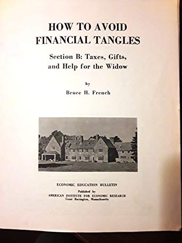 How to Avoid Financial Tangles; Section B: Taxes, Gifts, and Help for ...