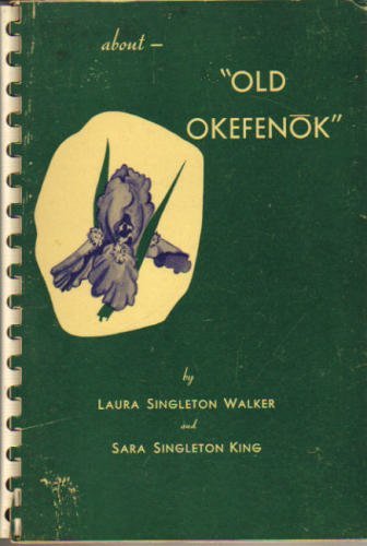 About - "Old Okefenok": Laura Singleton Walker, Sara Singleton King ...