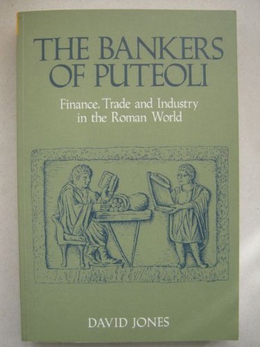 The Bankers of Puteoli: Finance, Trade and Industry in the Roman World ...