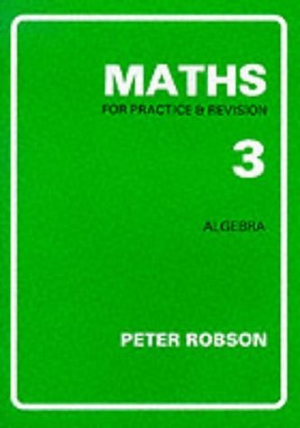 Maths for Practice and Revision: Bk. 3: Amazon.co.uk: Robson, Peter ...