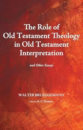The Role of Old Testament Theology in Old Testament Interpretation: And ...