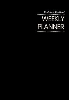 Undated Vertical Weekly Planner: Minimalistic simple design, 5 weeks ...