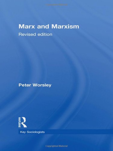 Marx and Marxism (Key Sociologists): Worsley, Peter: 9780415285360 ...