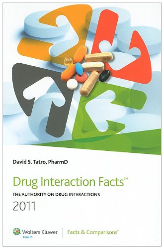 Drug Interaction Facts 2011: The Authority on Drug Interactions ...