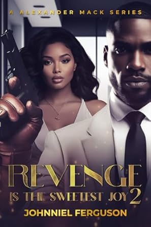 REVENGE IS THE SWEETEST JOY: Ferguson, Johnniel: 9798332235054: Amazon ...