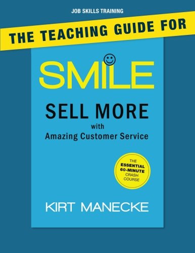 Job Skills Training: The Teaching Guide for Smile: Sell More with ...