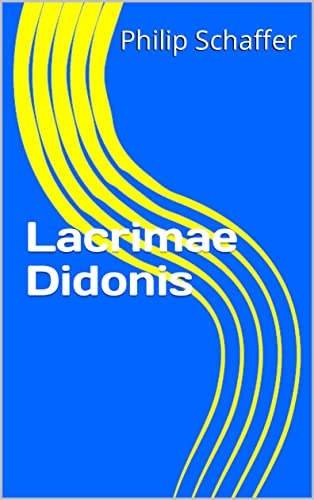 Lacrimae Didonis (Aeneis Pro Liberis Book 2) - Kindle edition by ...